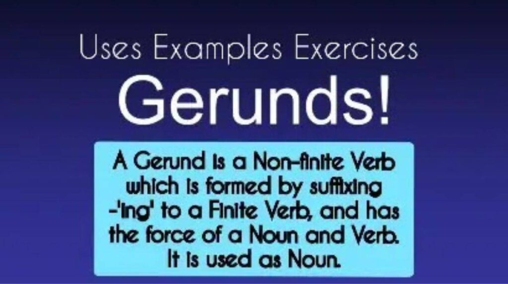 Gerund Meaning Uses Examples Exercises - Learning Academy